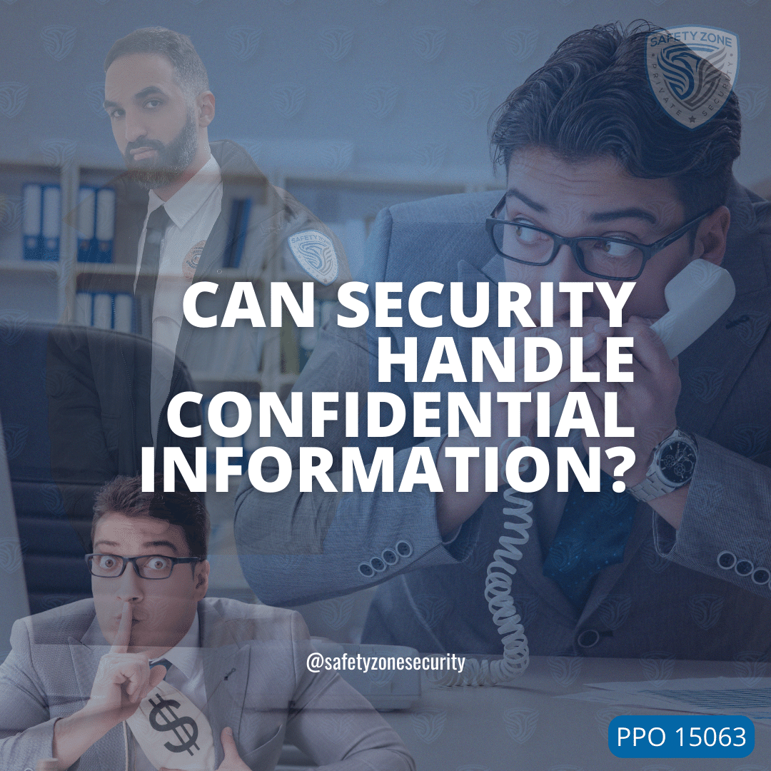 How Do Security Guards Handle Confidential Information? - Safety Zone ...